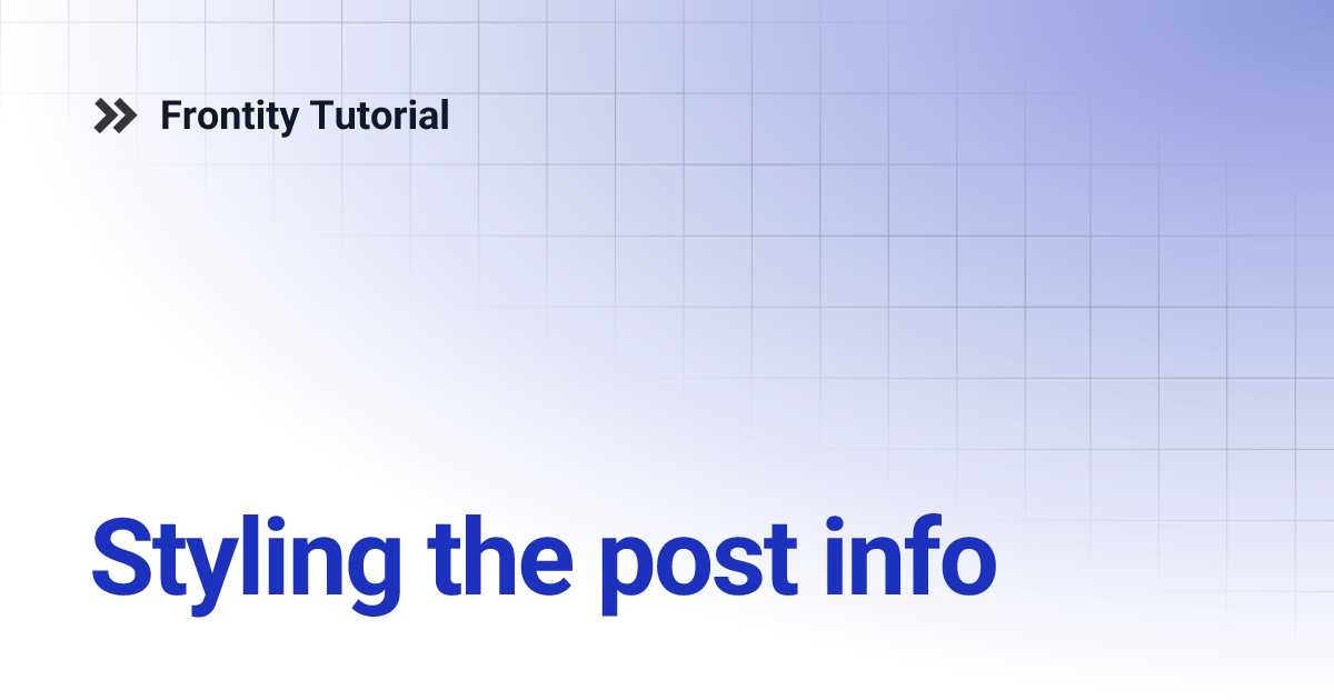 Styling the post info | Frontity Tutorial